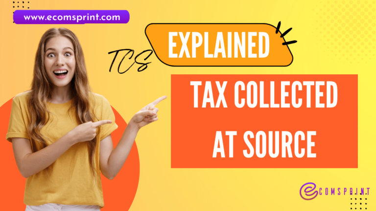 TCS Tax Collected at Source Explained for eCommerce - ECOMSPRINT ...